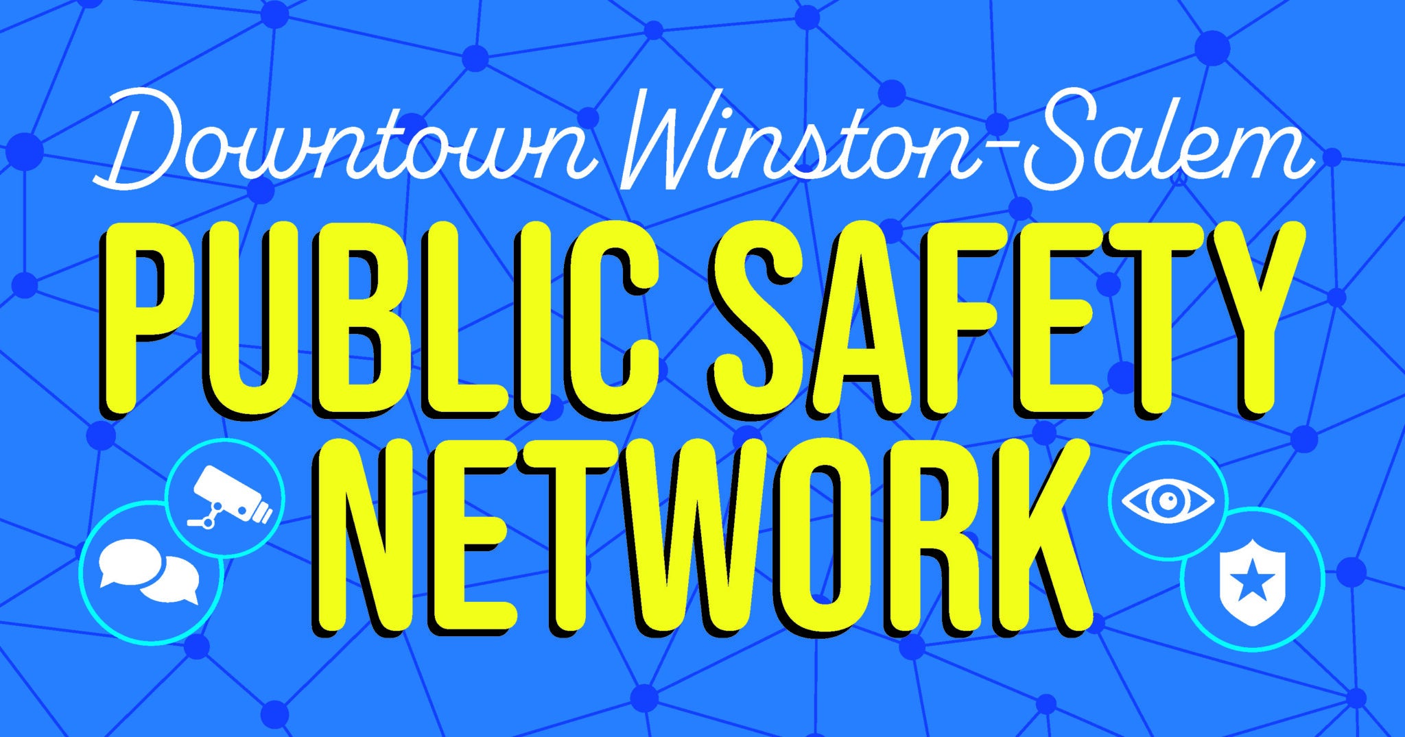 Public Safety Network - The Downtown Winston-Salem Partnership